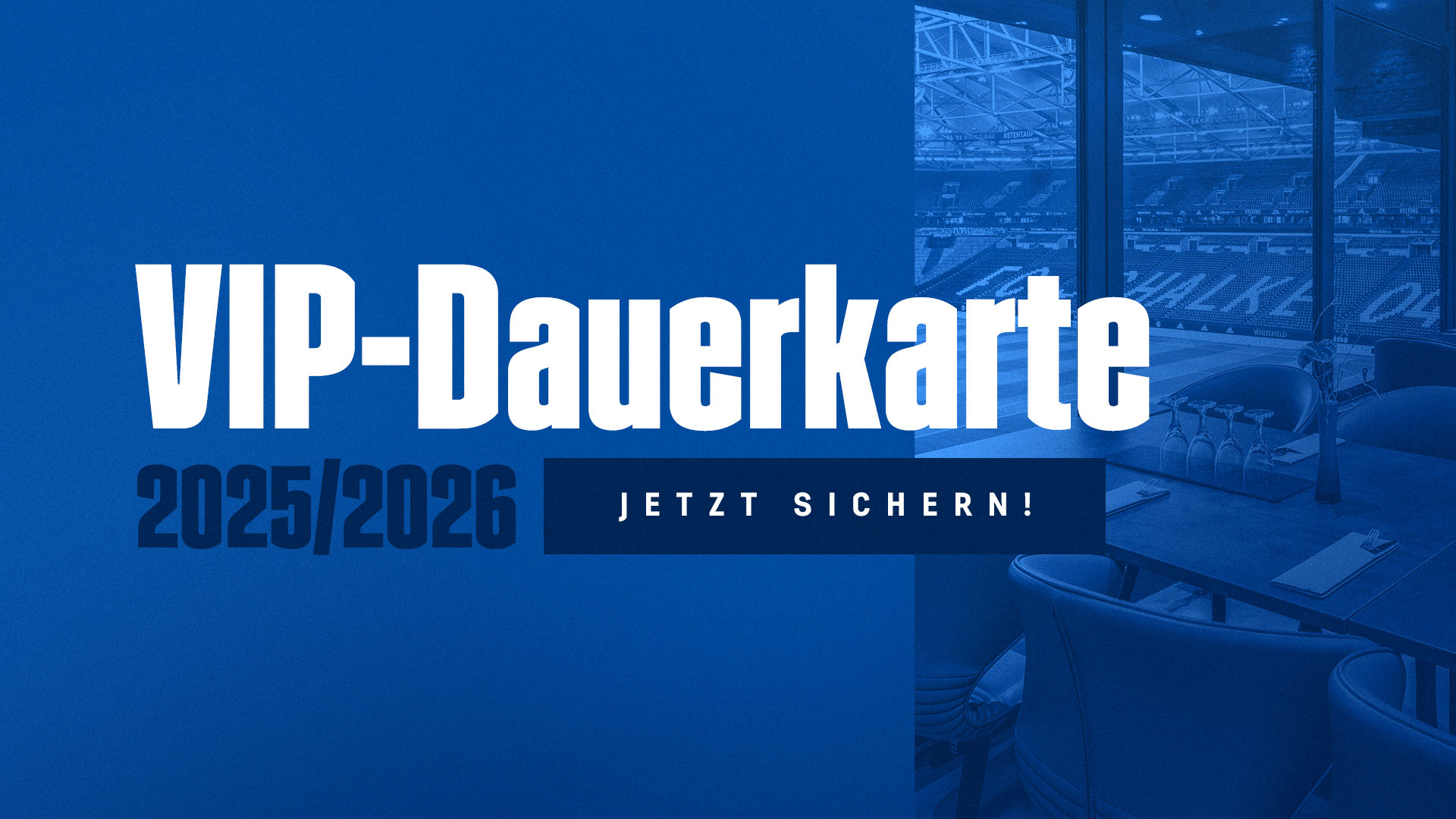 Jetzt sichern: VIP-Dauerkarte für die Saison 2025/2026